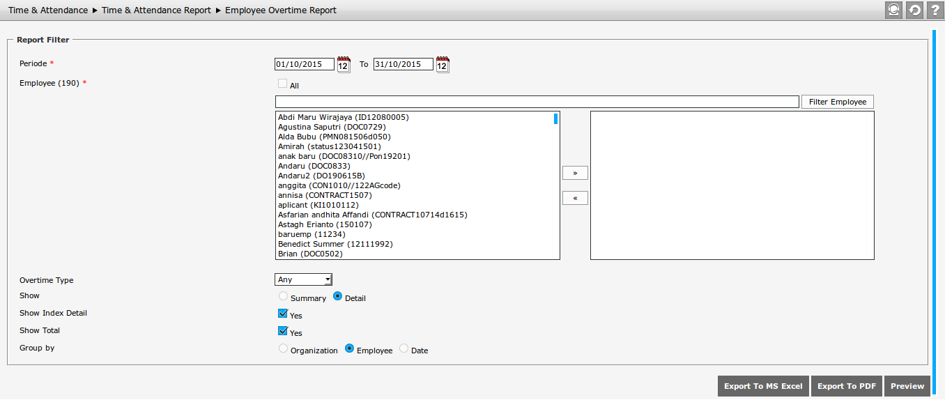 Employee Overtime Report is used to see the overtime data of employee ...